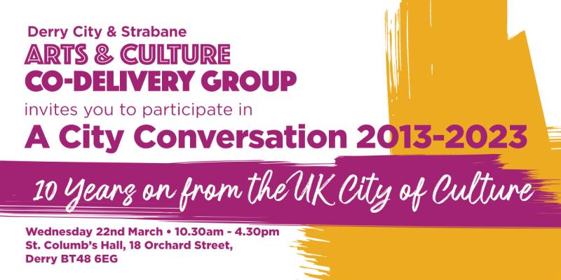 A City Conversation to look back at Derry's City of Culture 10 years on ...